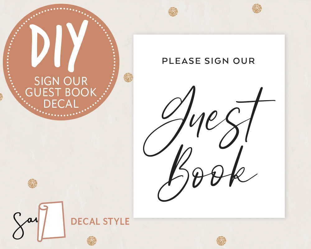 Event Sign Sticker DIY Please Sign Our Guest Book Decal - Pantry Envy